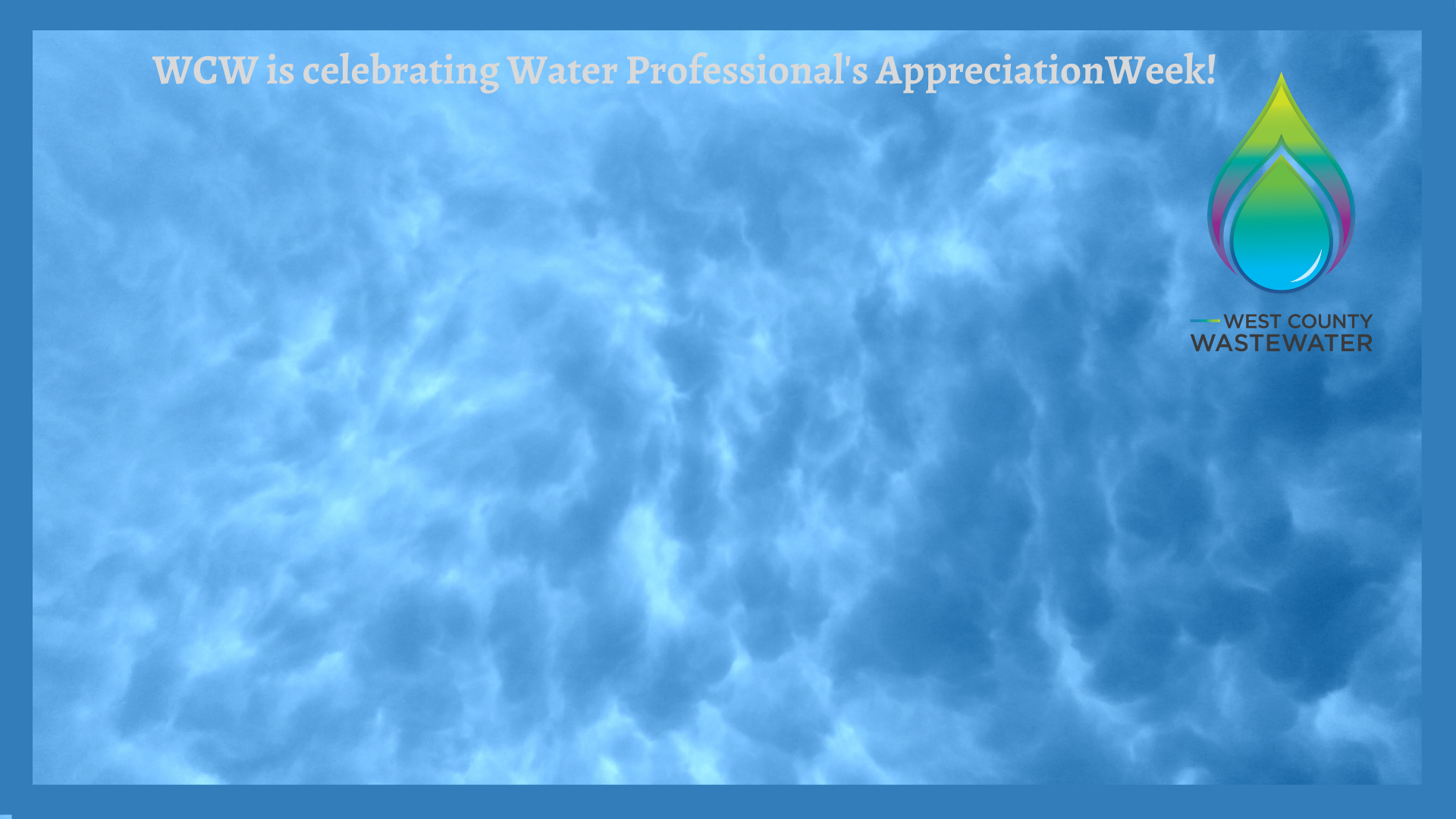 WCW Celebrates Water Professionals Appreciation Week 2022! – West ...