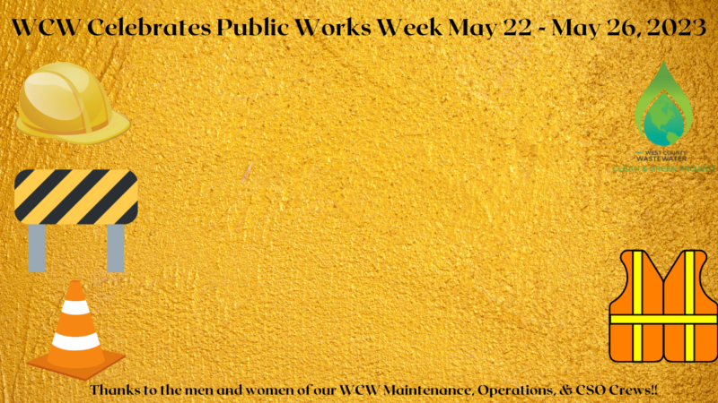 Celebrating Public Works Week in May! – West County Wastewater